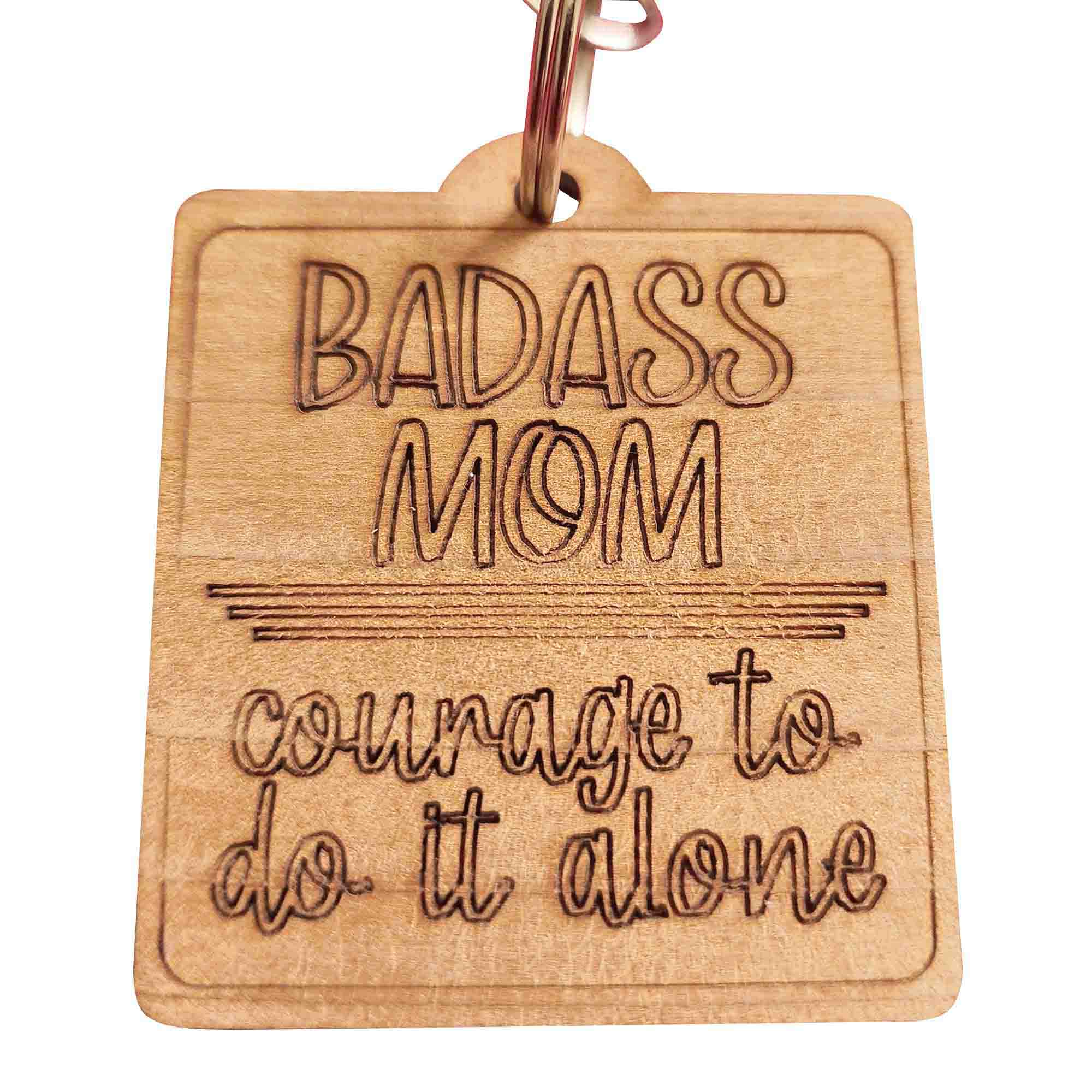 Badass Mom Keychain made from Reclaimed Wood - Rockin' Wood